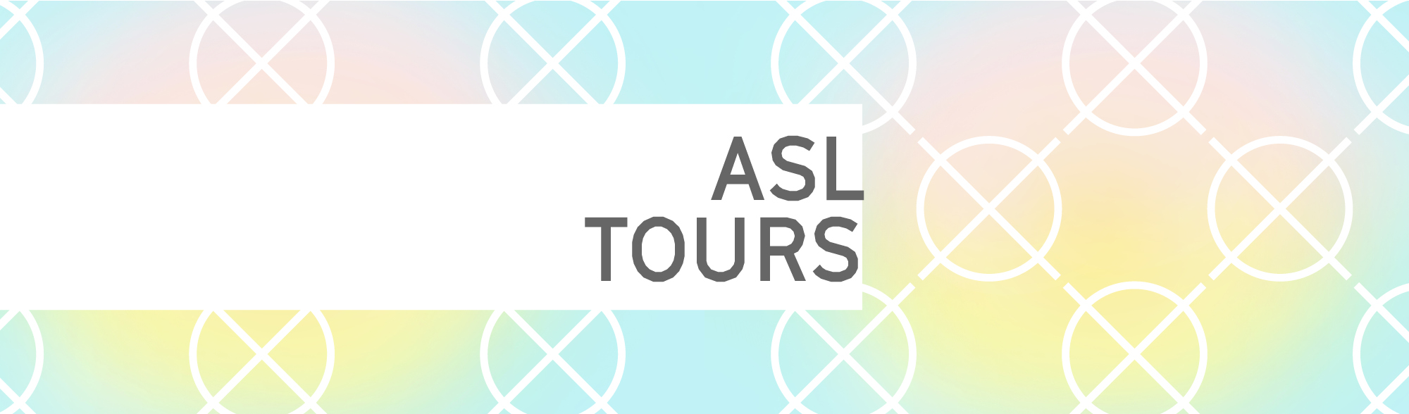 ASL Interpreted Tours
