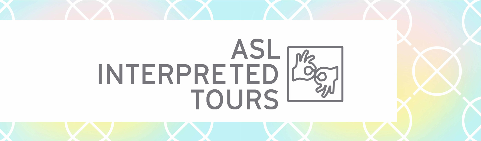 ASL Interpreted Tours