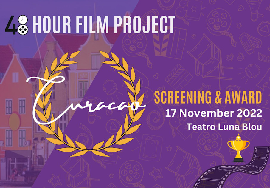 48 Hour Film Project Screening & Awards | Curacao, the Caribbean Getaway