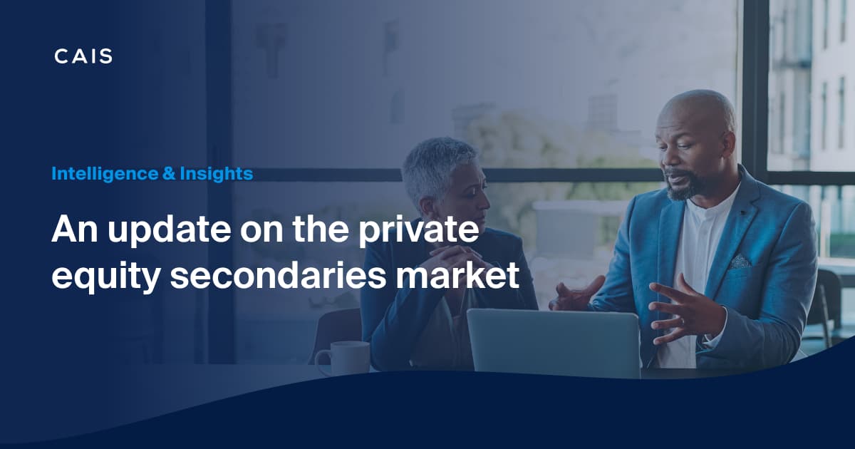 An Update on the Private Equity Secondaries Market - CAIS