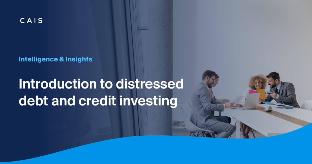 An Introduction to Distressed Debt Investing Strategies - CAIS