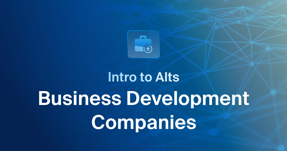 An Introduction to Business Development Companies - CAIS
