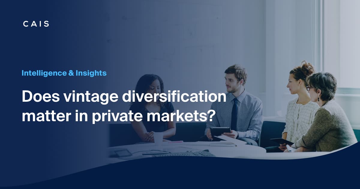 Importance of Vintage Diversification in Private Markets - CAIS
