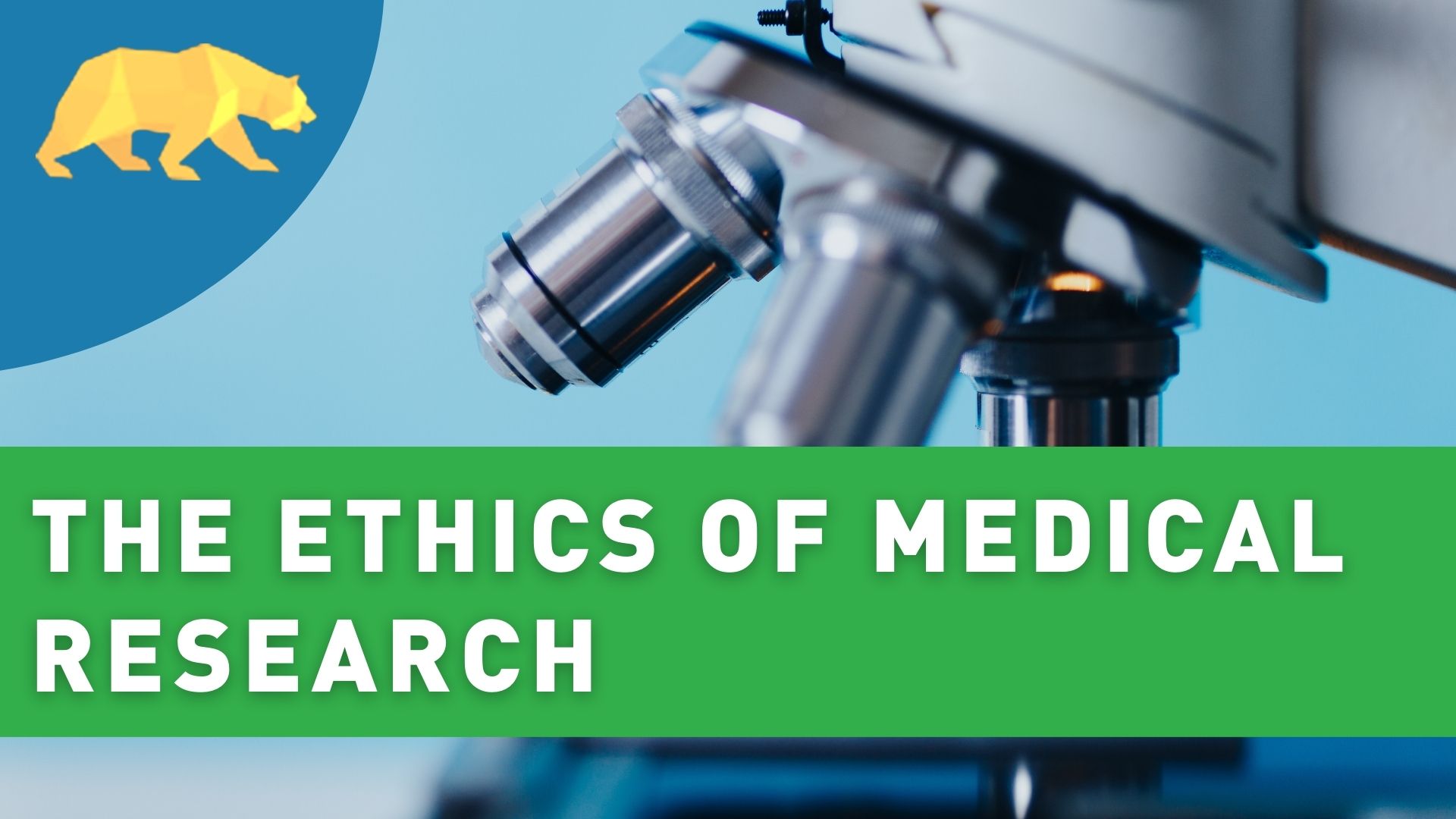 The Ethics of Medical Research