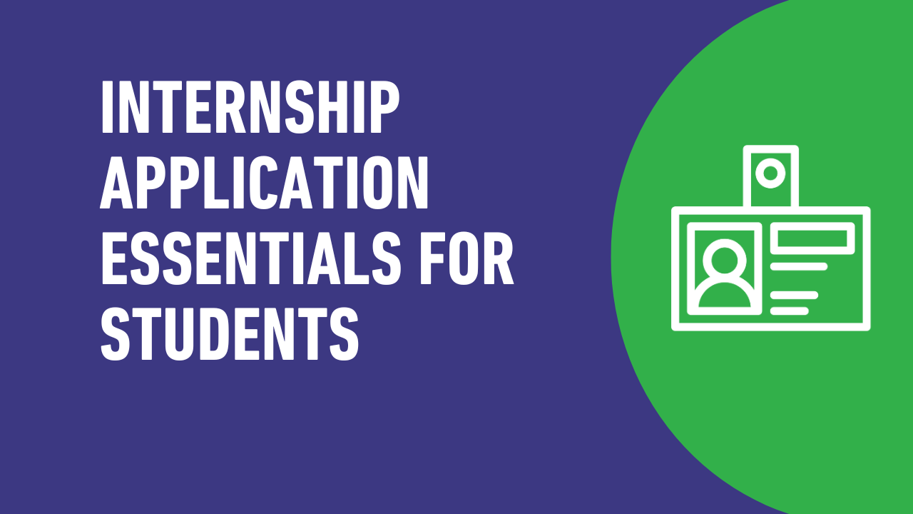 Internship Application Essentials for Students