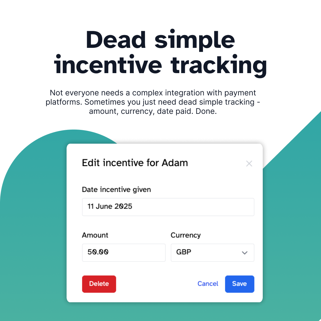 Incentive tracking - Keep track of who you've paid (and when)