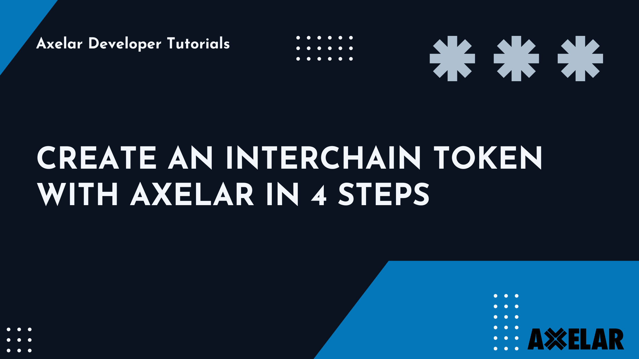 How to Create an Interchain Token with Axelar in 4 Steps