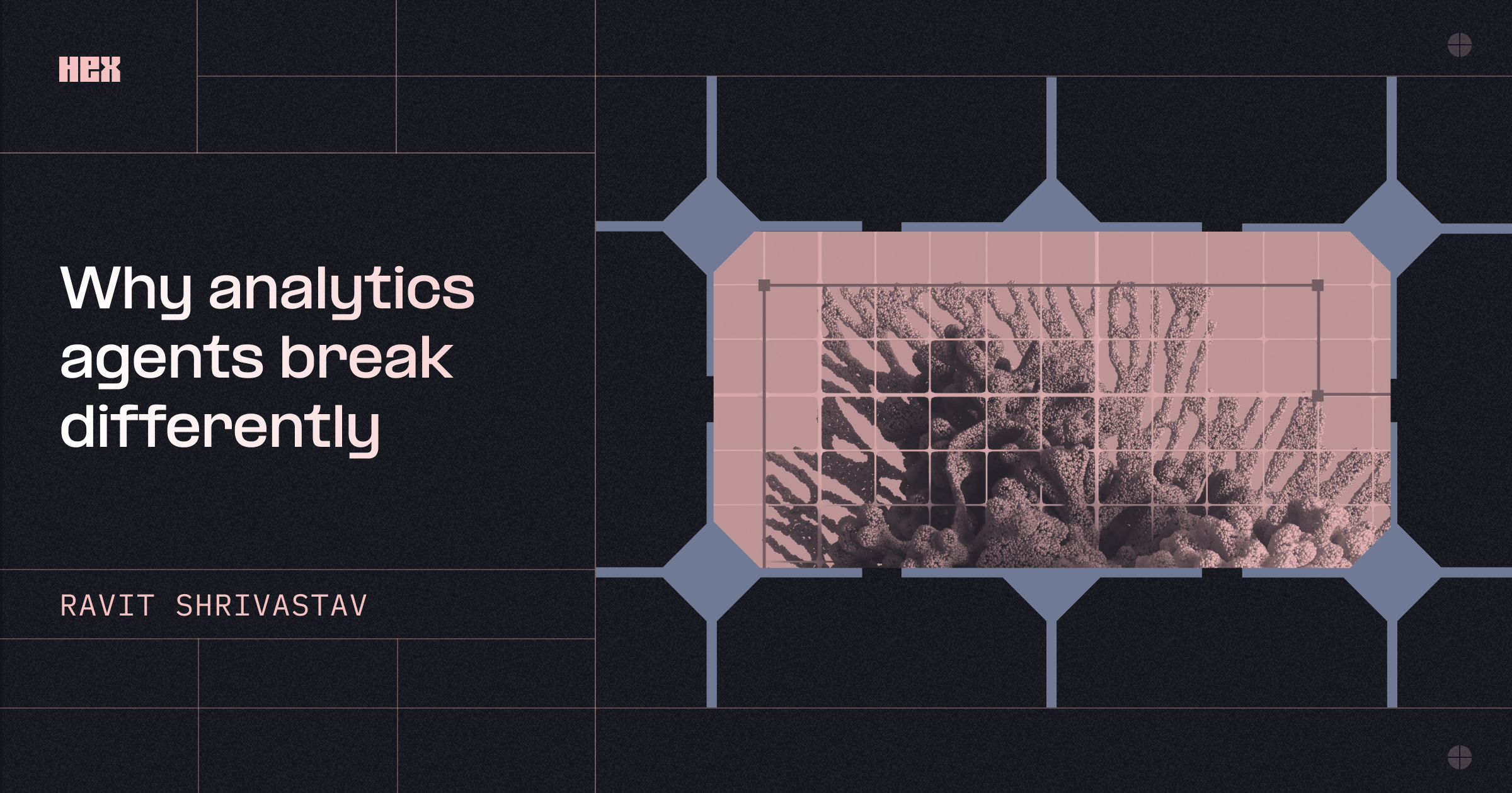 Why Analytics Agents Break Differently | Hex