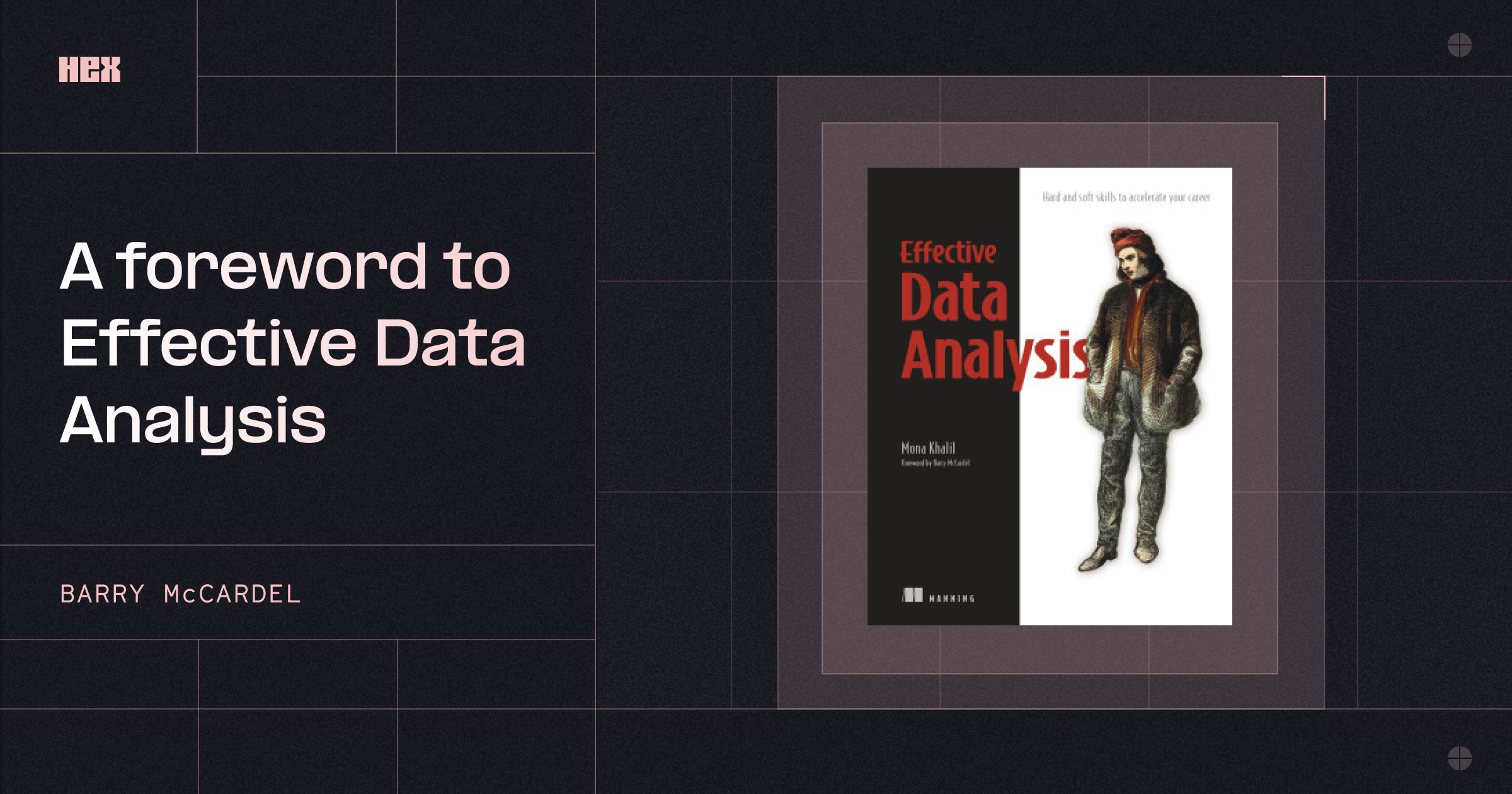 A foreword for the book Effective Data Analysis by Mona Khalil | Hex