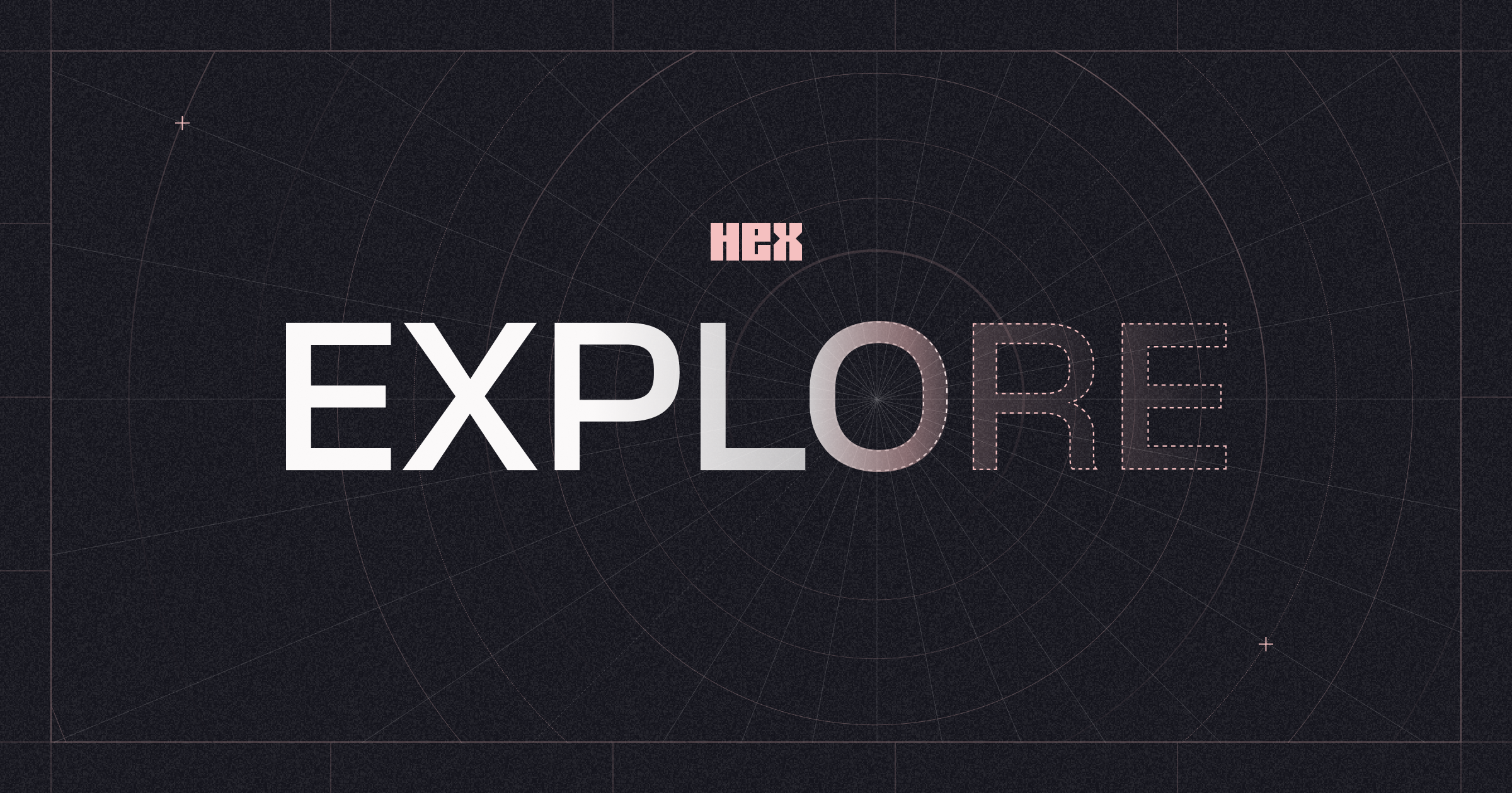 Explore | Hex