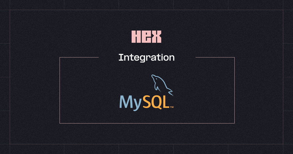 MySQL - Integration | Hex