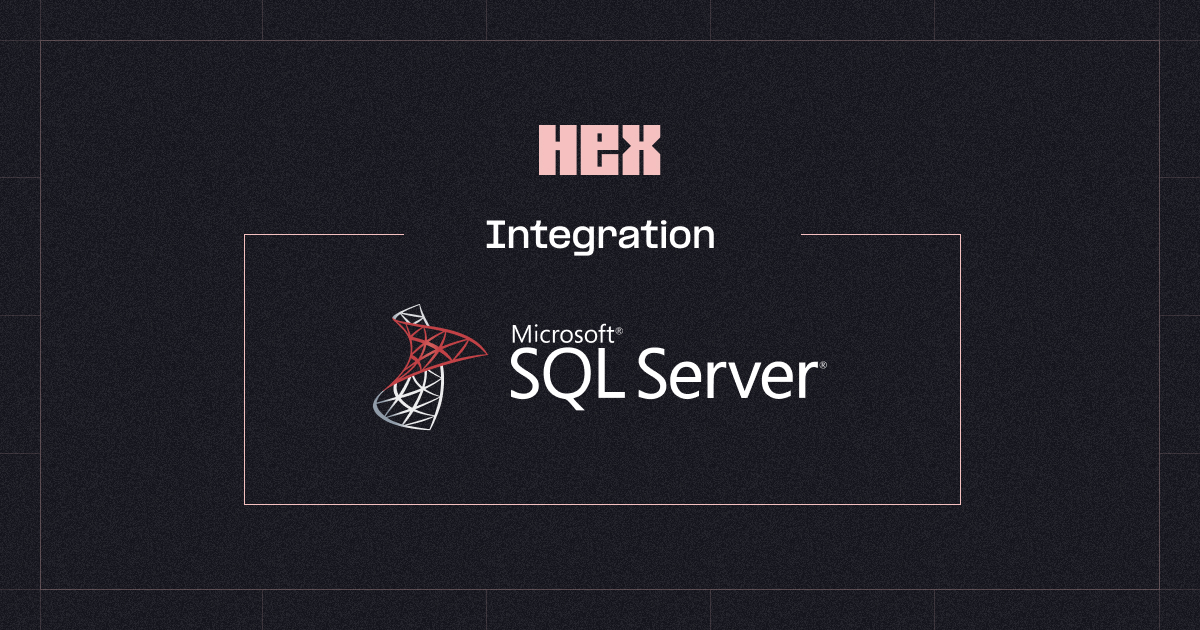 MS SQL Server - Integration | Hex