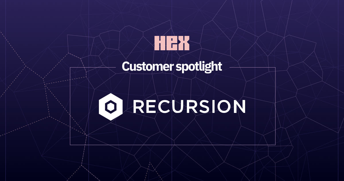 Recursion - Customer spotlight | Hex