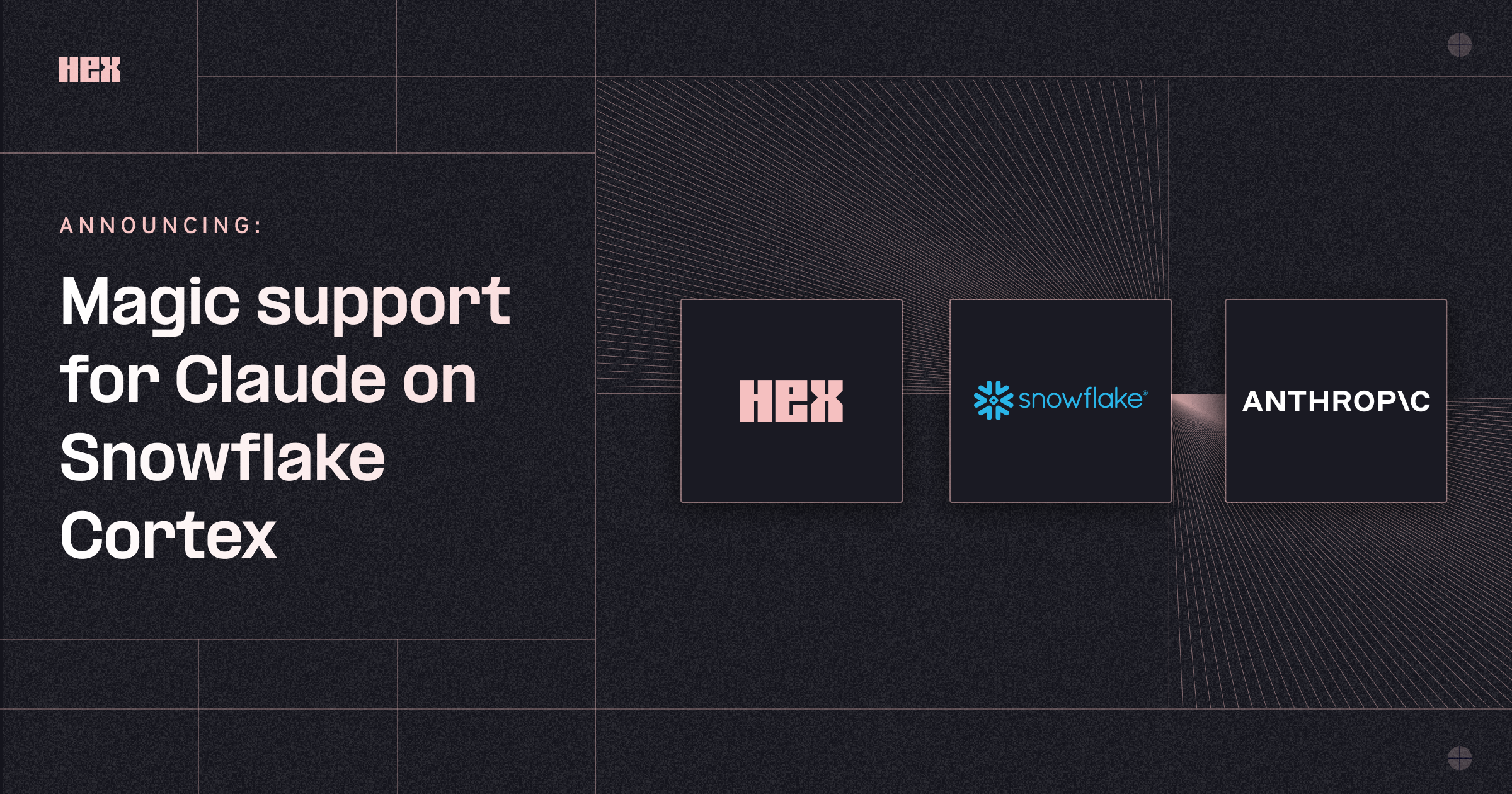 Announcing: Magic support for Claude on Snowflake Cortex | Hex