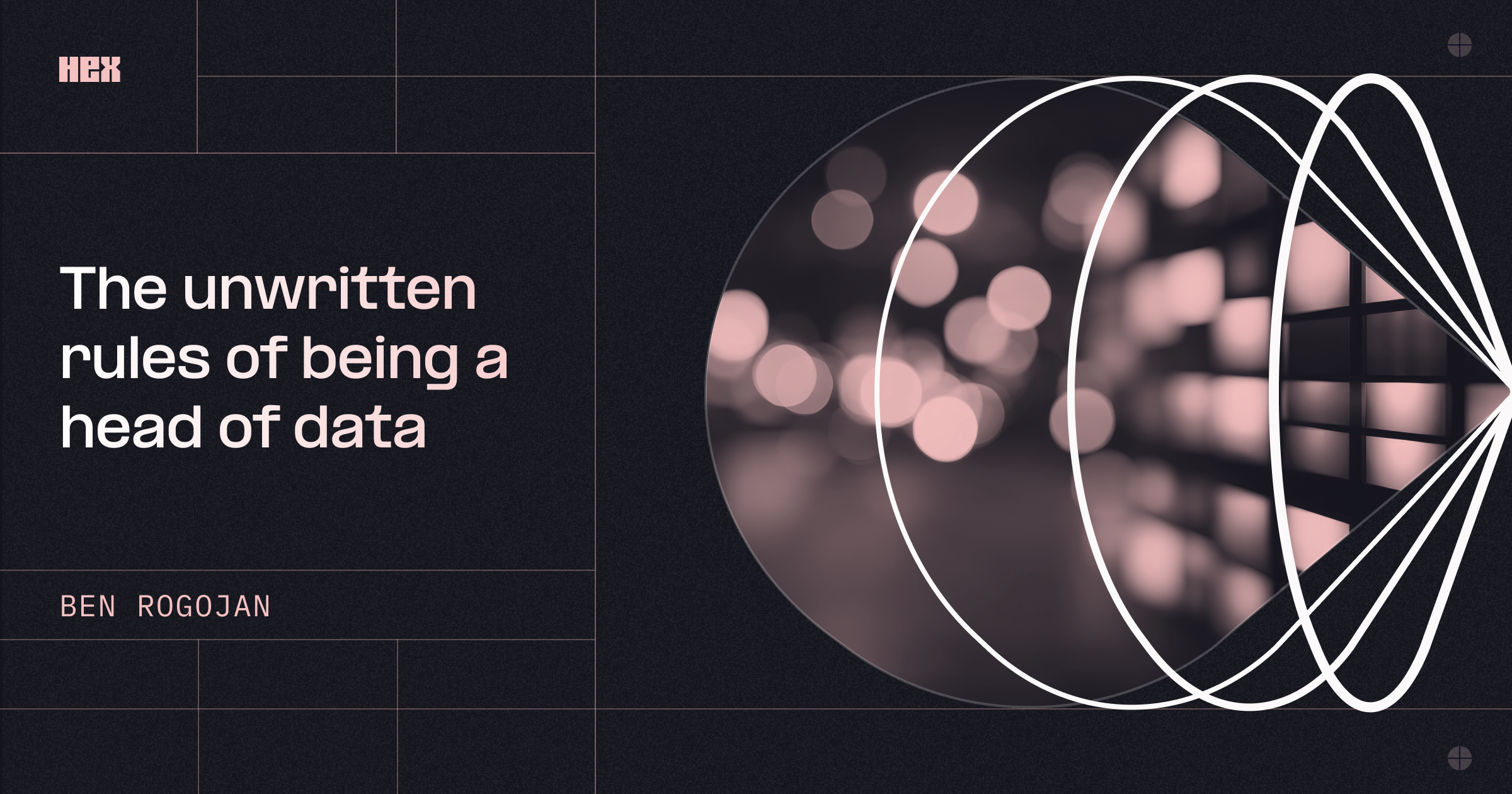 The Unwritten Rules of Being a Head of Data | Hex
