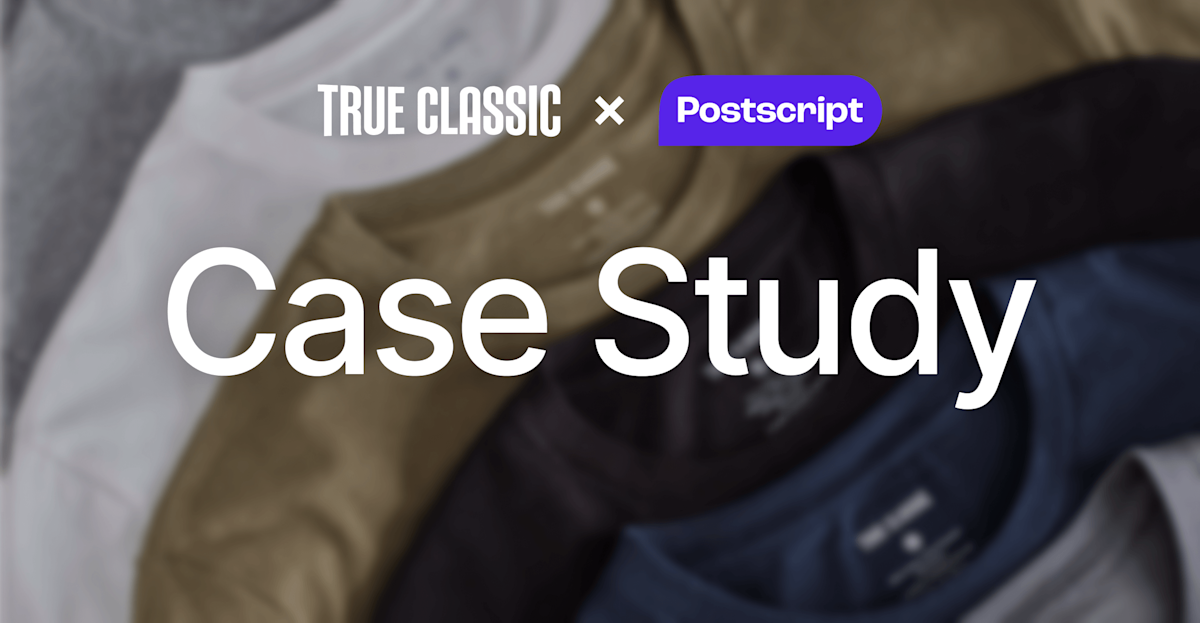 How True Classic Uses The Power of Data-Driven Marketing Using ...