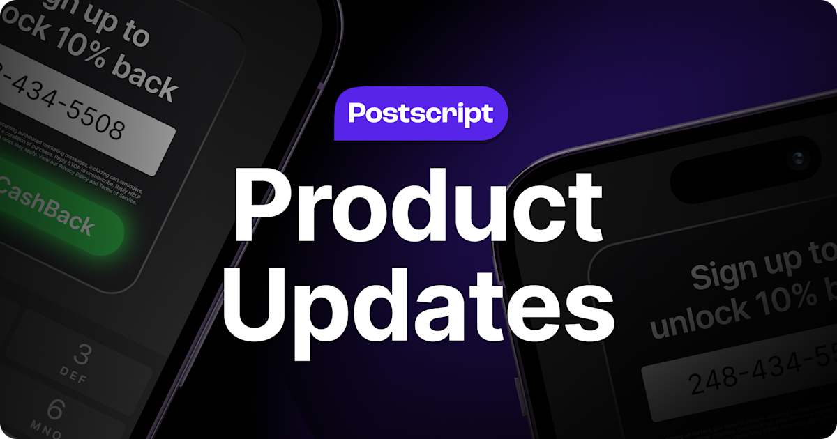 What's New in Postscript: Product Updates