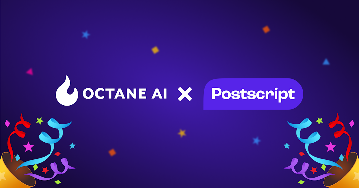 Postscript and Octane AI Integration - Postscript