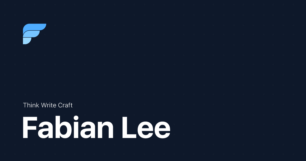 Fabian Lee - Developer, Writer