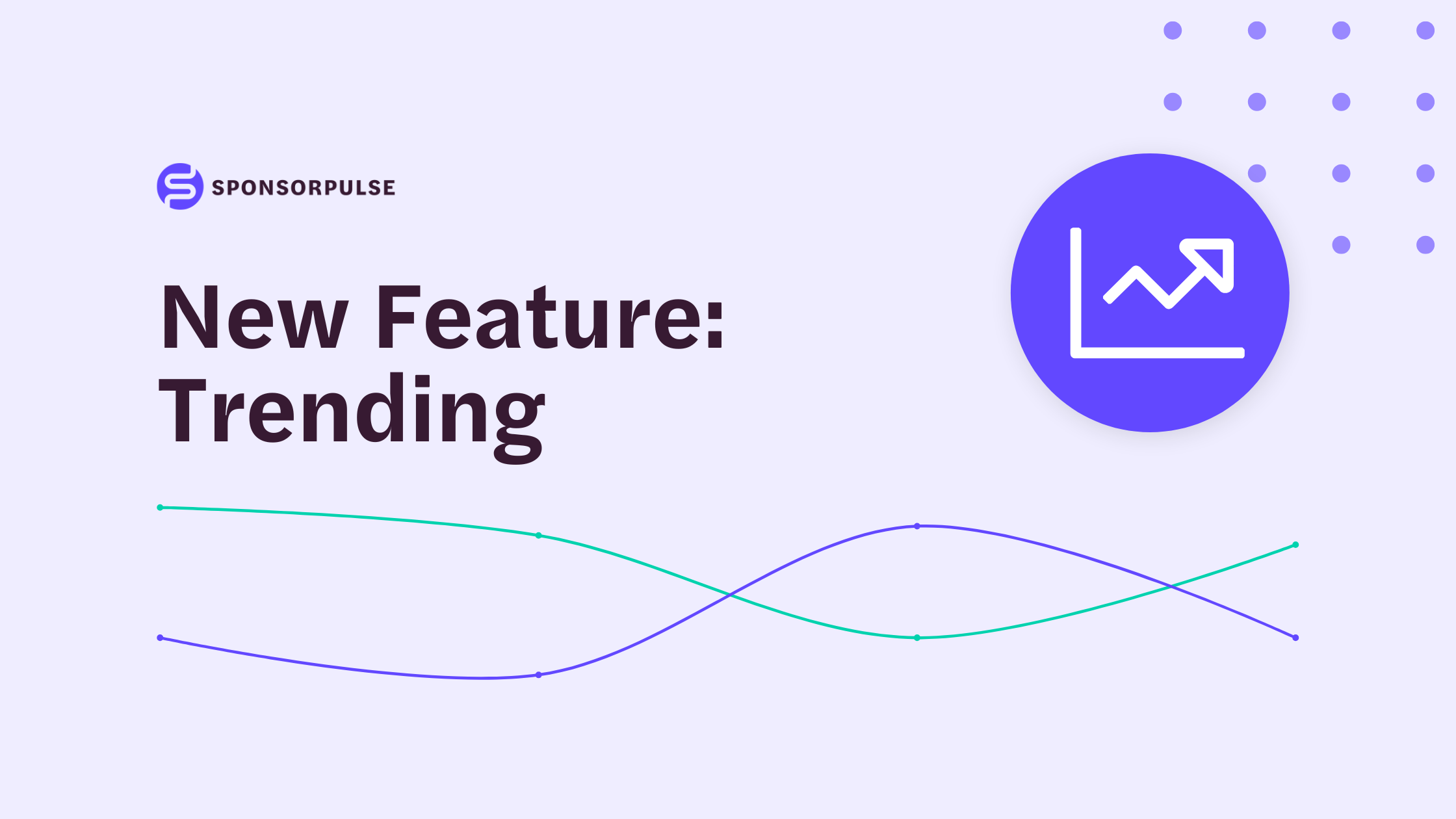 Trending is here: Get access to our most requested feature | SponsorPulse