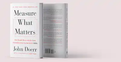 What Matters: Home: Leadership, goal-setting, and the OKR methodology