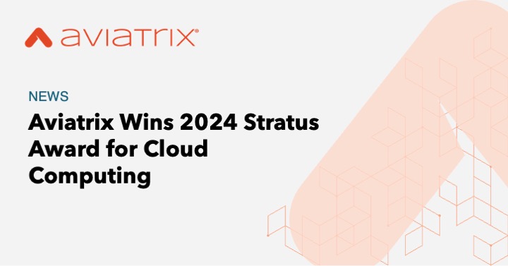Aviatrix Wins 2024 Stratus Award for Cloud Computing: Top Organization in Cloud Integrator ...