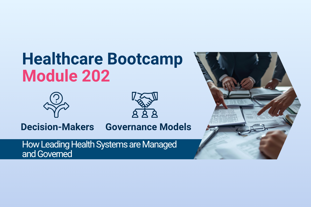 Healthcare Bootcamp Module 202- How Leading Health Systems are Managed ...