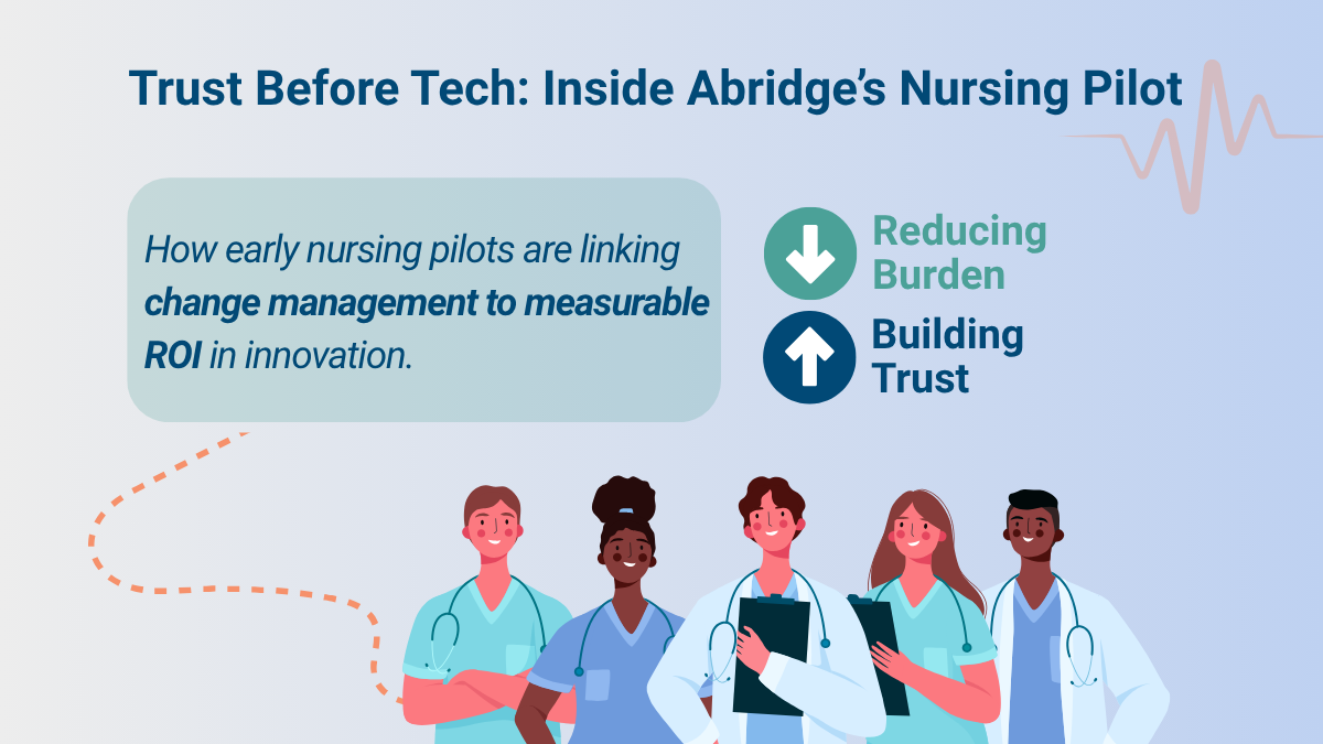 Inside Abridge’s Ambient Nursing Documentation Pilots: Early Lessons in ...