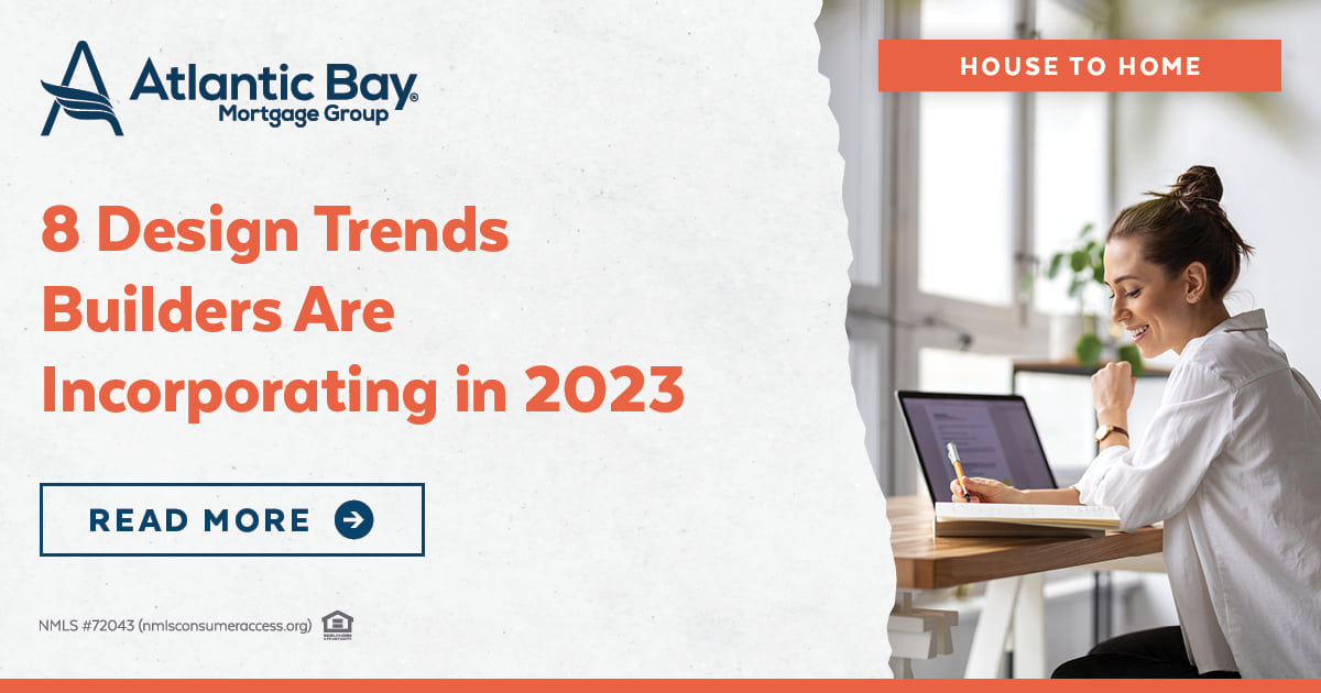 8 Design Trends Builders Are Incorporating in 2023