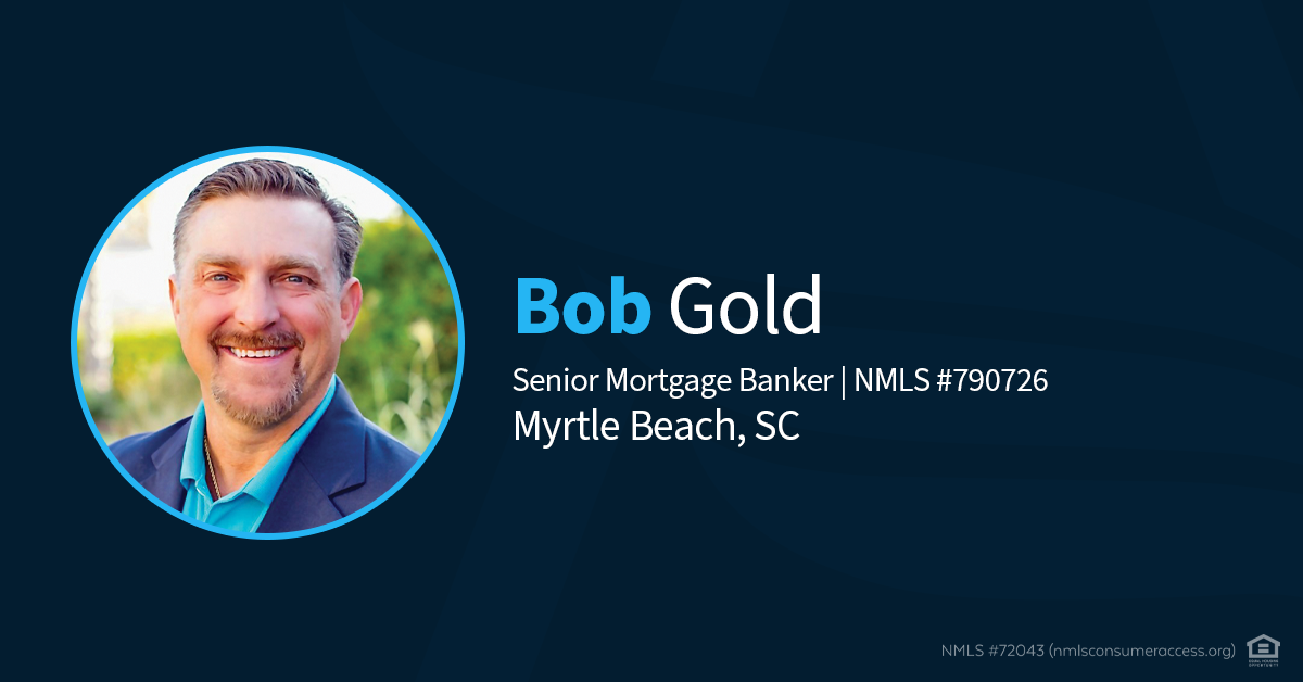 Bob Gold Jr. | Atlantic Bay Mortgage Group® | Myrtle Beach, SC 29577