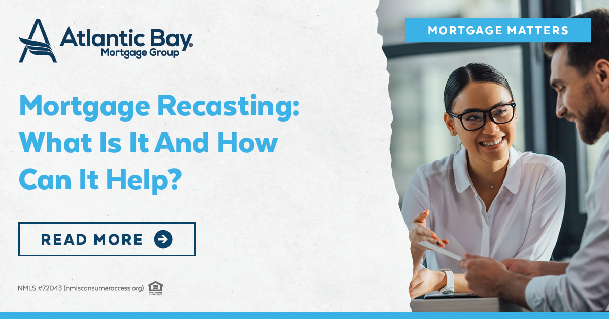 Mortgage Recasting: What Is It And How Can It Help?