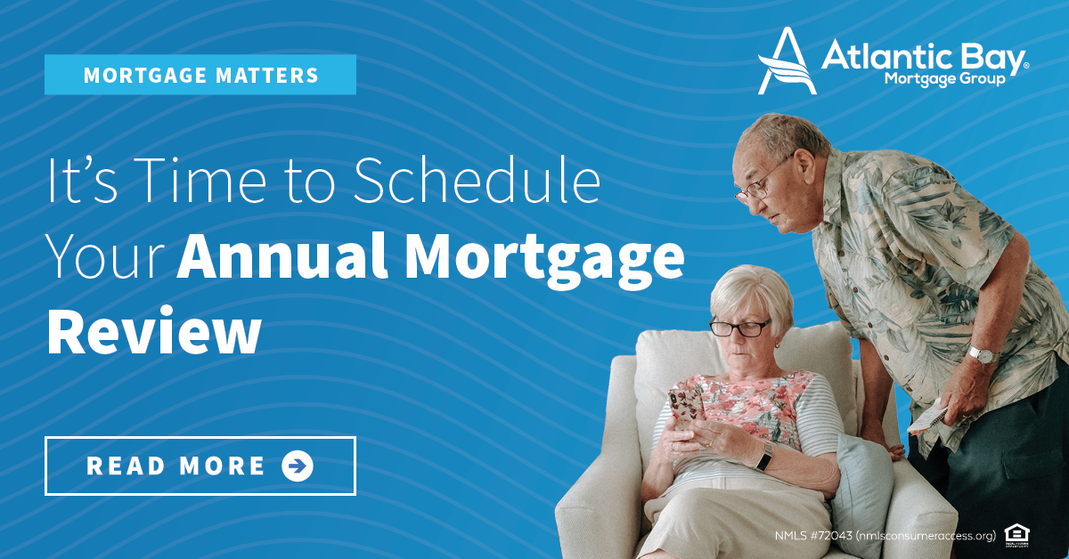 It’s Time to Schedule Your Annual Mortgage Review