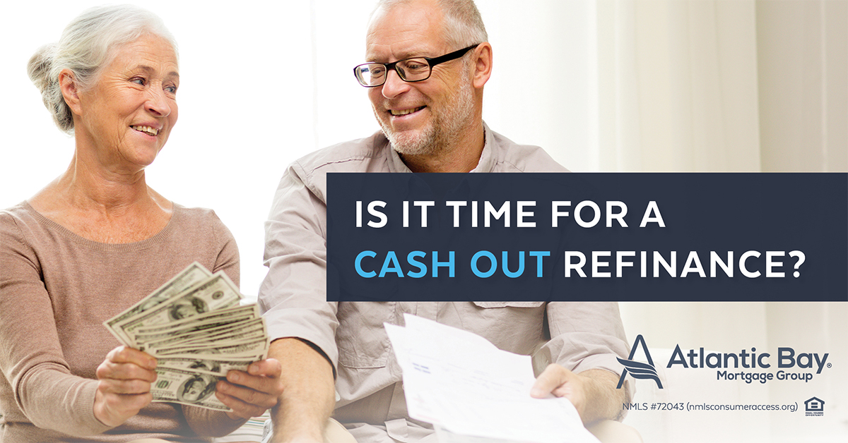 Is it time for a cash out refinance?
