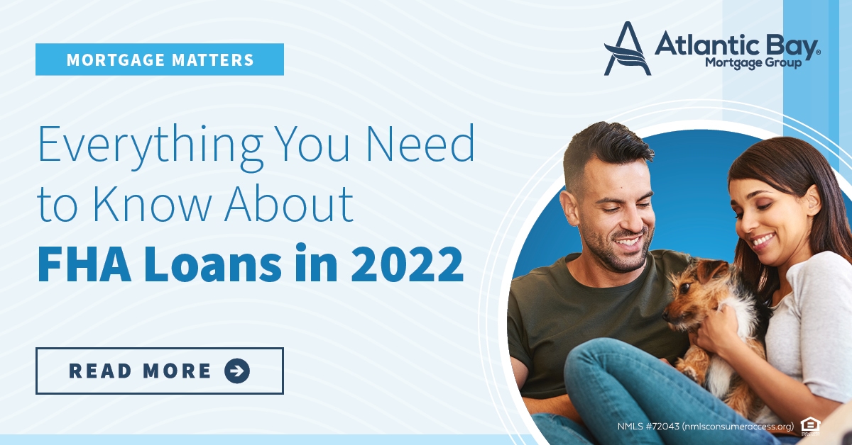 Everything You Need to Know About FHA Loans in 2022