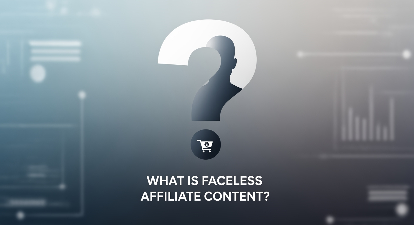 What is Faceless Affiliate Content?