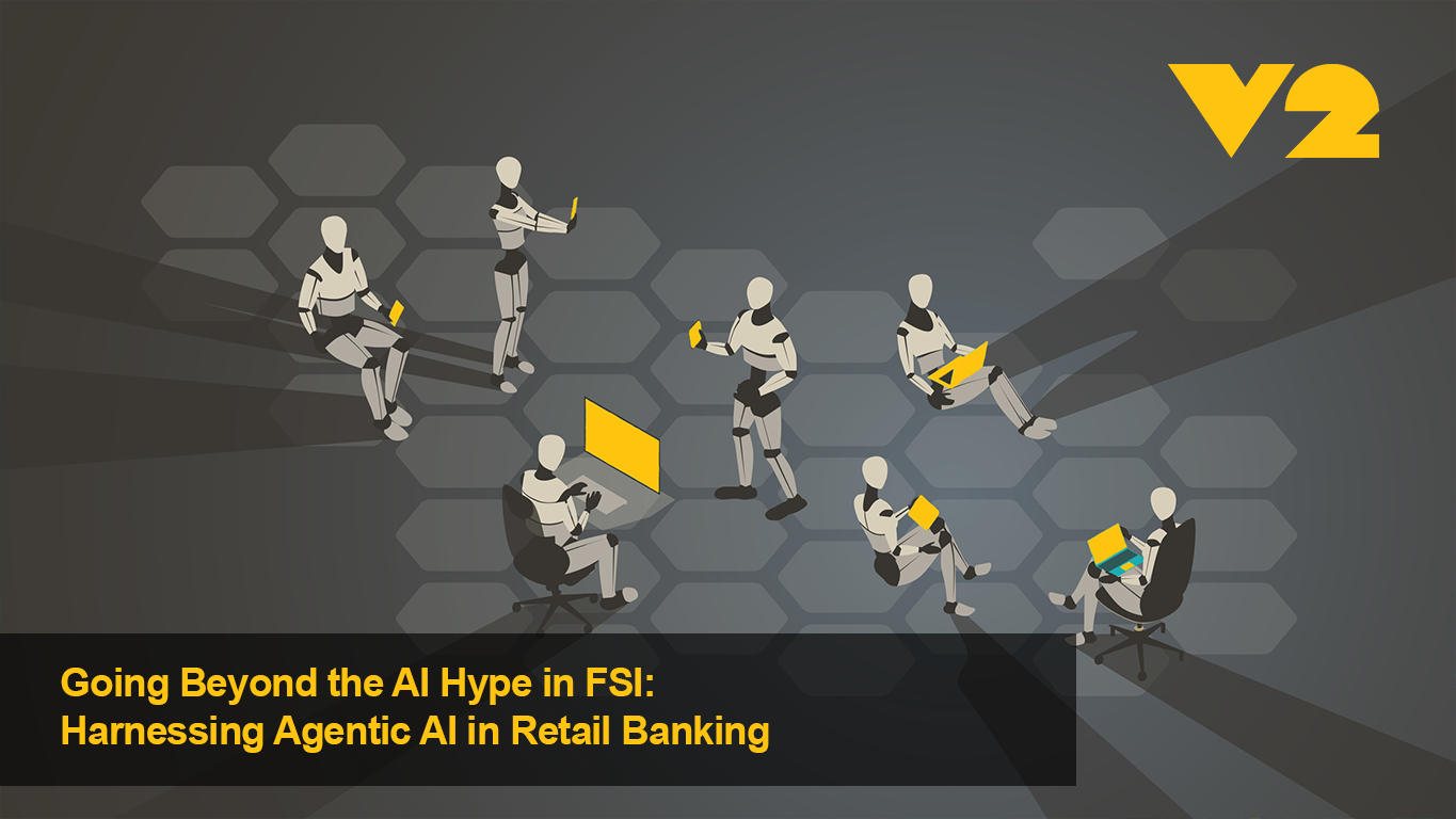 Retail Banking Reimagined with Agentic AI | V2 AI