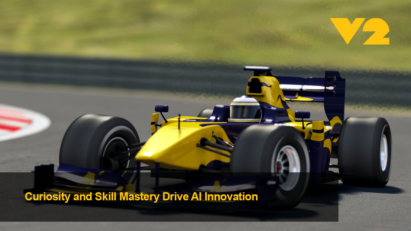 Curiosity and Skill Mastery Drive AI Innovation | V2 AI