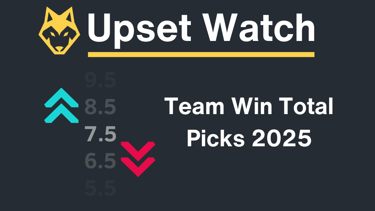 Upset Watch Team Win Total Picks 2025