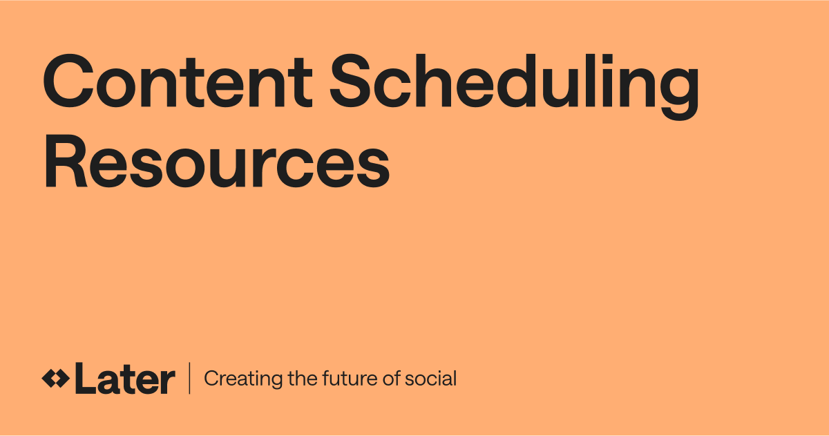 Social Media Scheduling Resources from Later