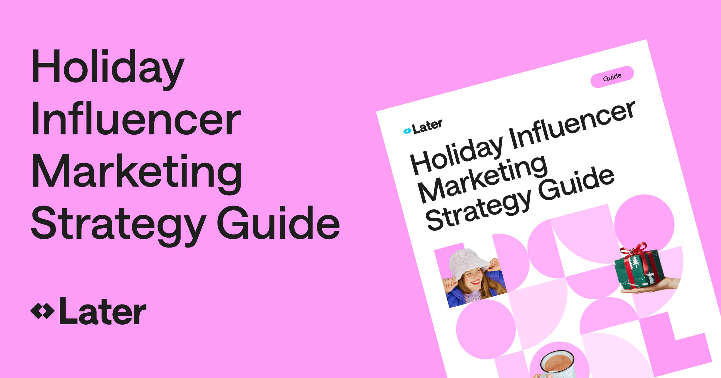 Holiday Influencer Marketing Strategy Guide | Later