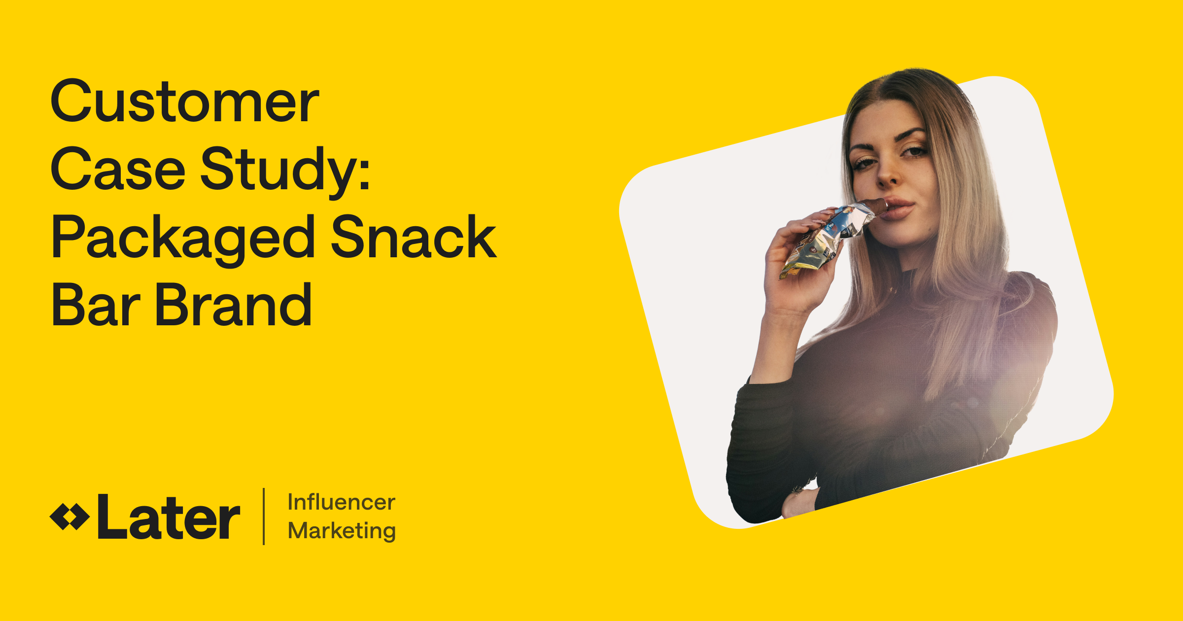 Packaged Snack Bar Brand: Influencer Case Study | Later