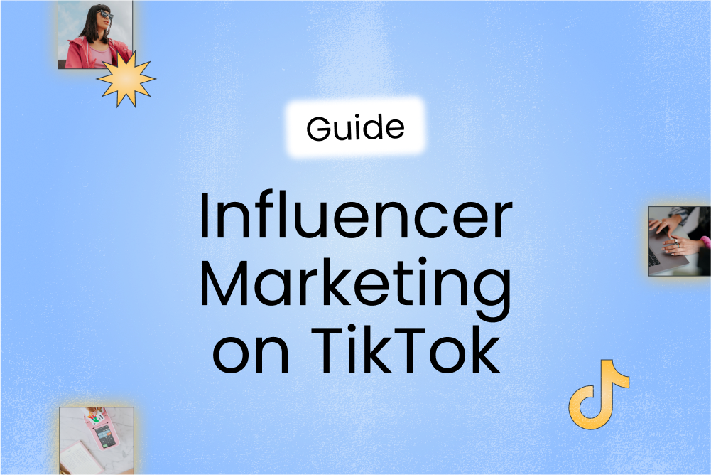 The Ultimate Guide to TikTok Influencer Marketing | Later