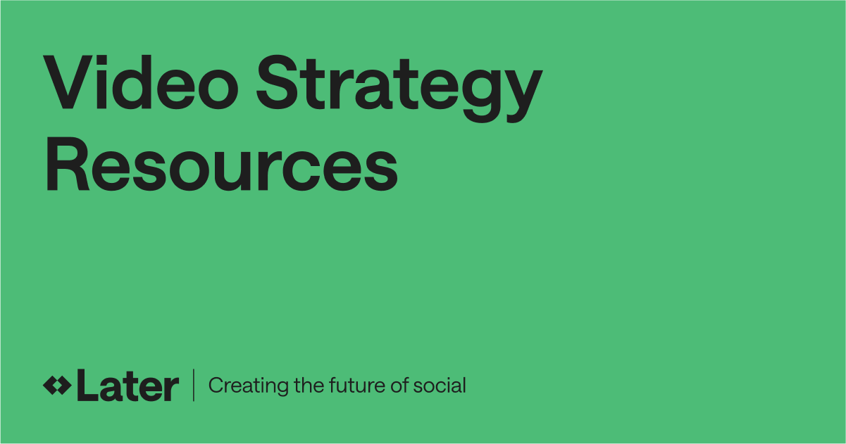 Social Media Video Strategy Tips & Resources
