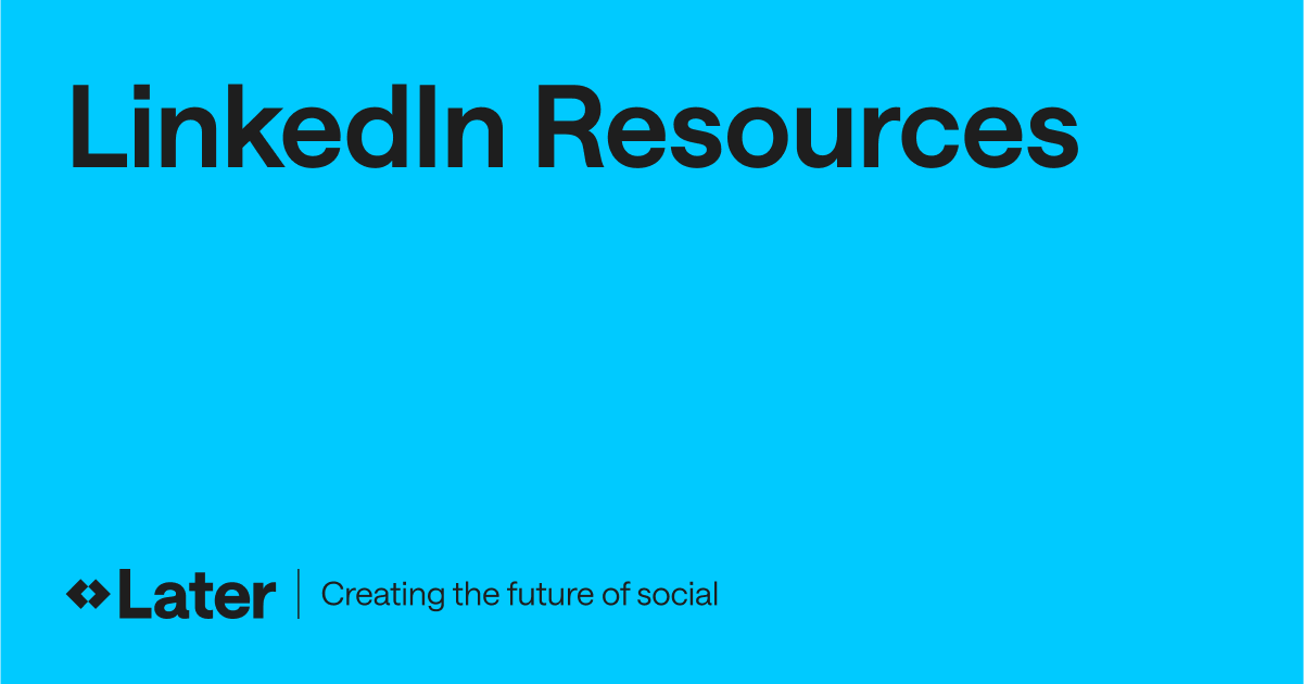 LinkedIn Resources for Marketers & Social Media Managers