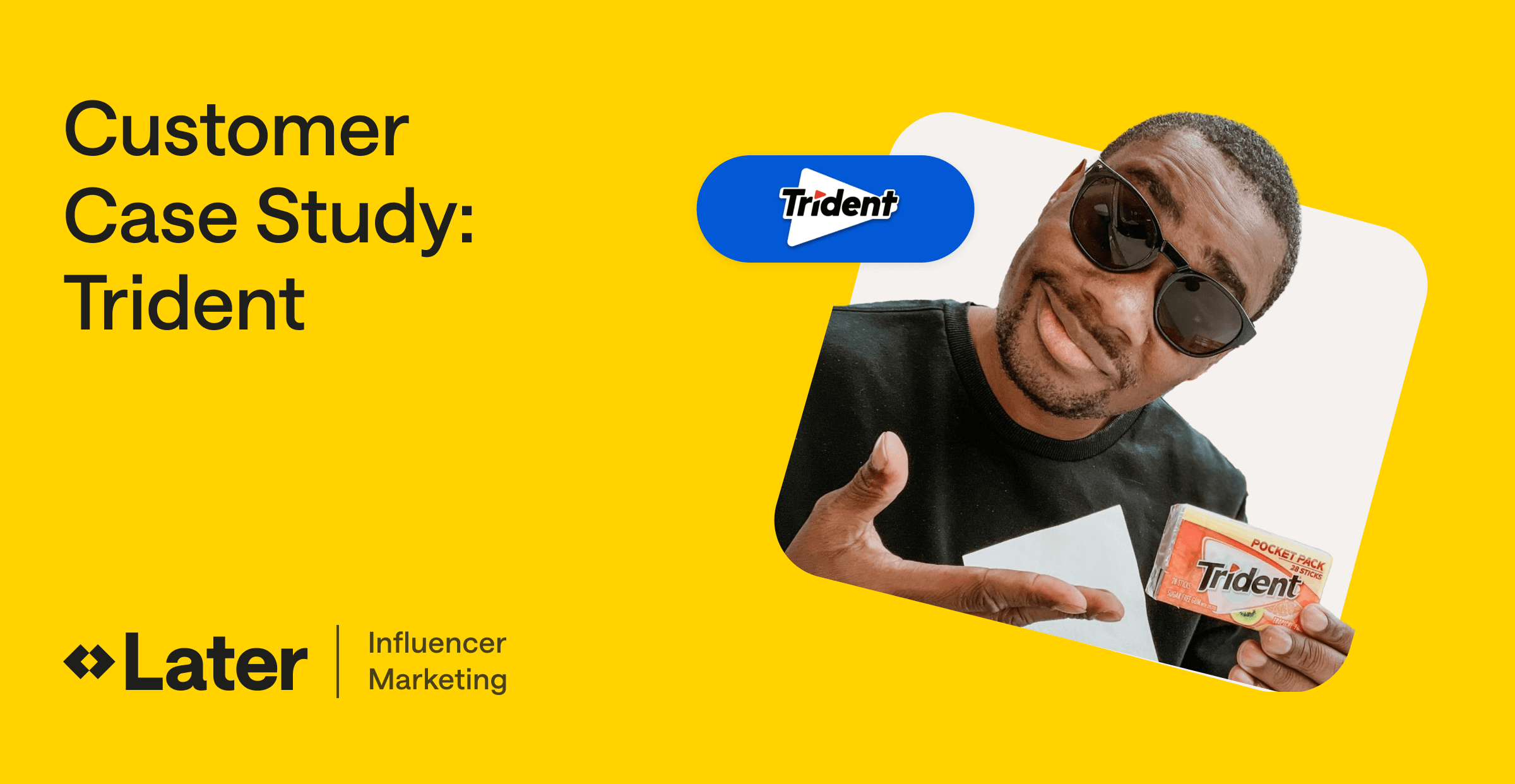 Trident Gum: Influencer Marketing Case Study | Later