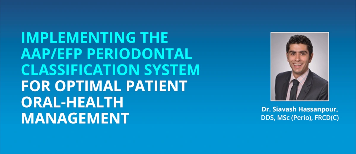 Implementing The AAPEFP Periodontal Classification System For Optimal ...