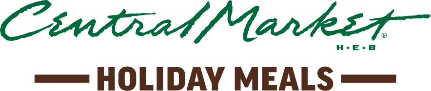 Holiday Meals | Central Market - Really Into Food