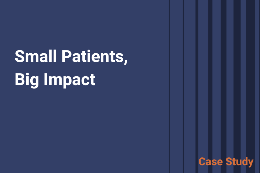 Small Patients, Big Impact