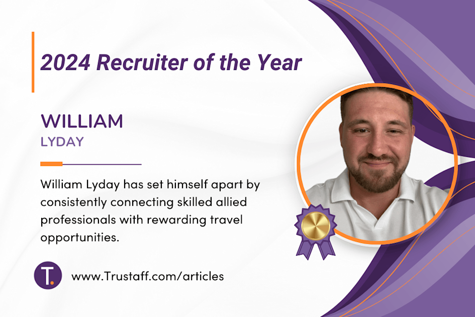 2024 Trustaff Recruiter of the Year William Lyday