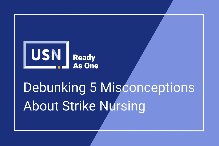 Debunking 5 Misconceptions About Strike Nursing